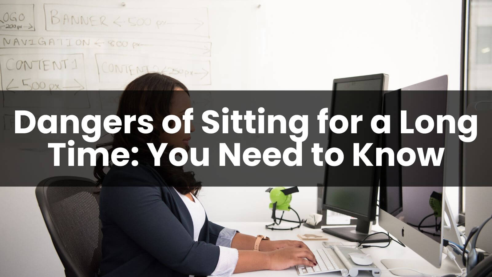 10 Dangers of Sitting for a Long Time: You Need to Know - ZUOWE