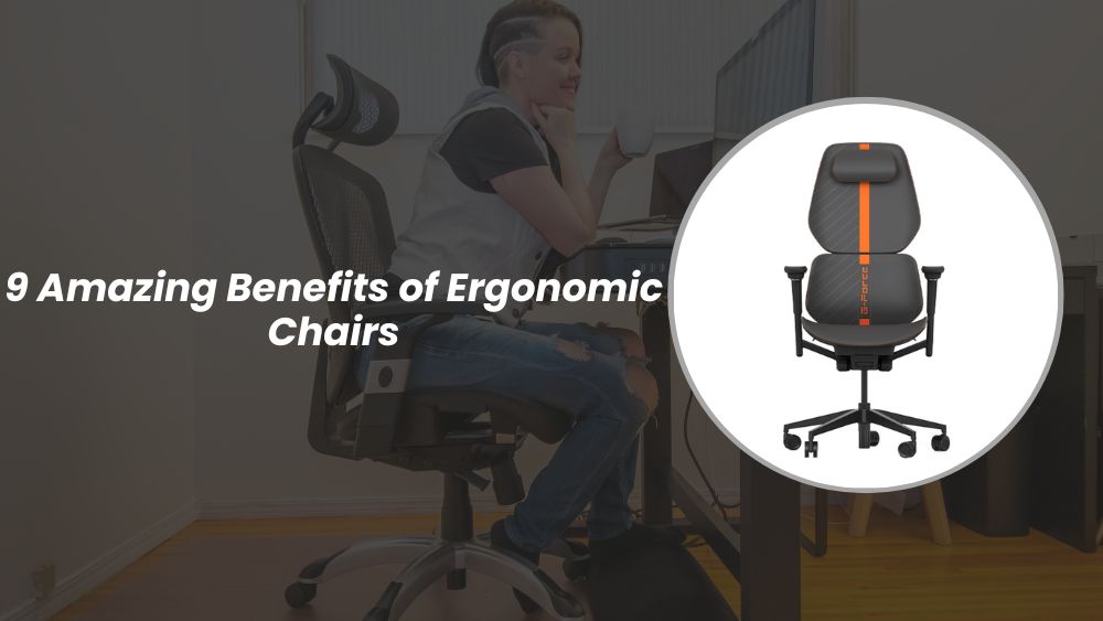 10 Benefits of Using an Ergonomic Chair: Don’t Miss It - ZUOWE